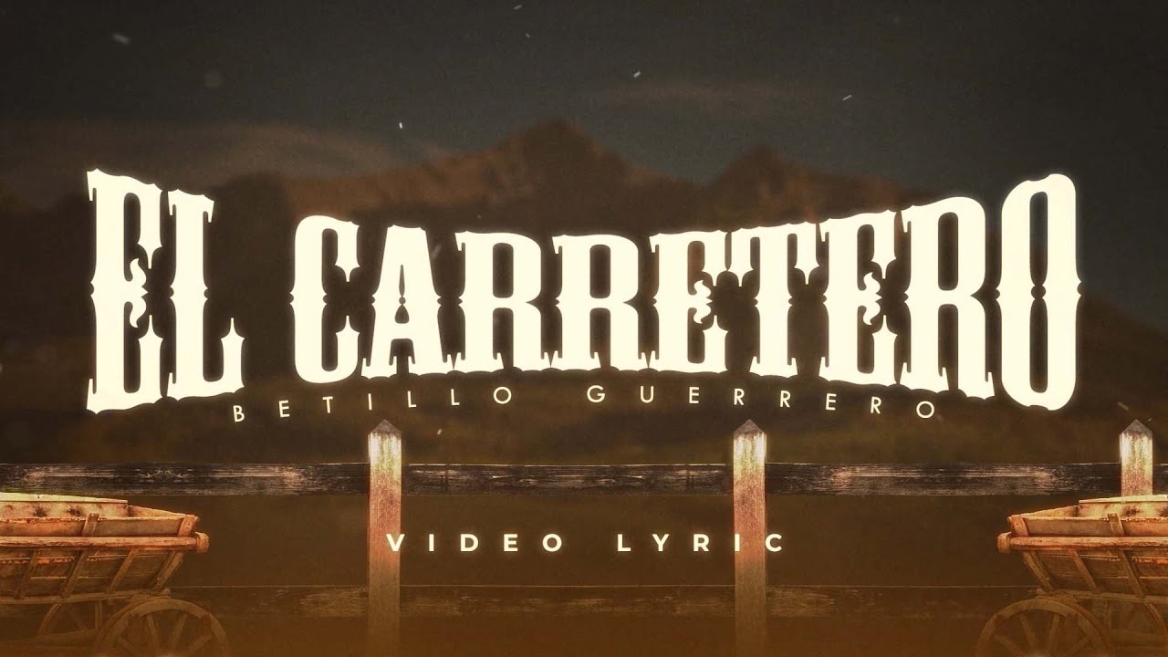 El Carretero | Betillo Guerrero (Video Lyric) - YouTube
