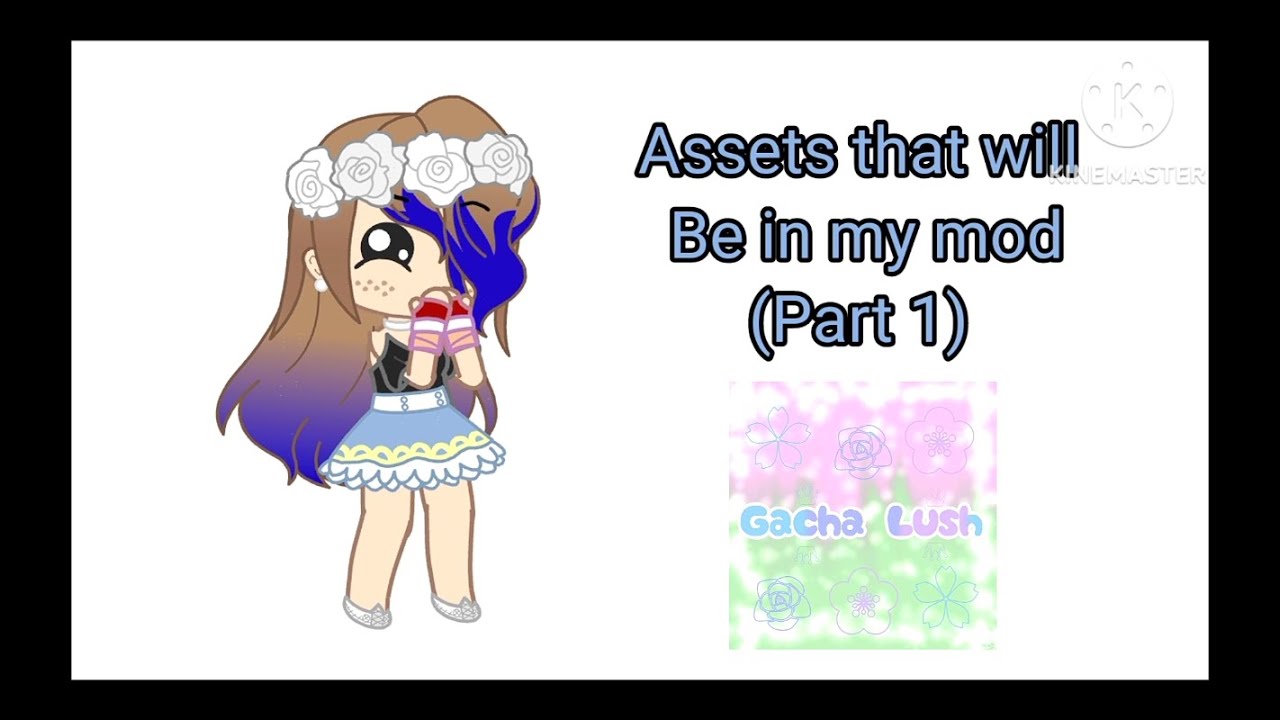 Assets that will be in my Mod (Gacha Lush) (Part 1) - YouTube