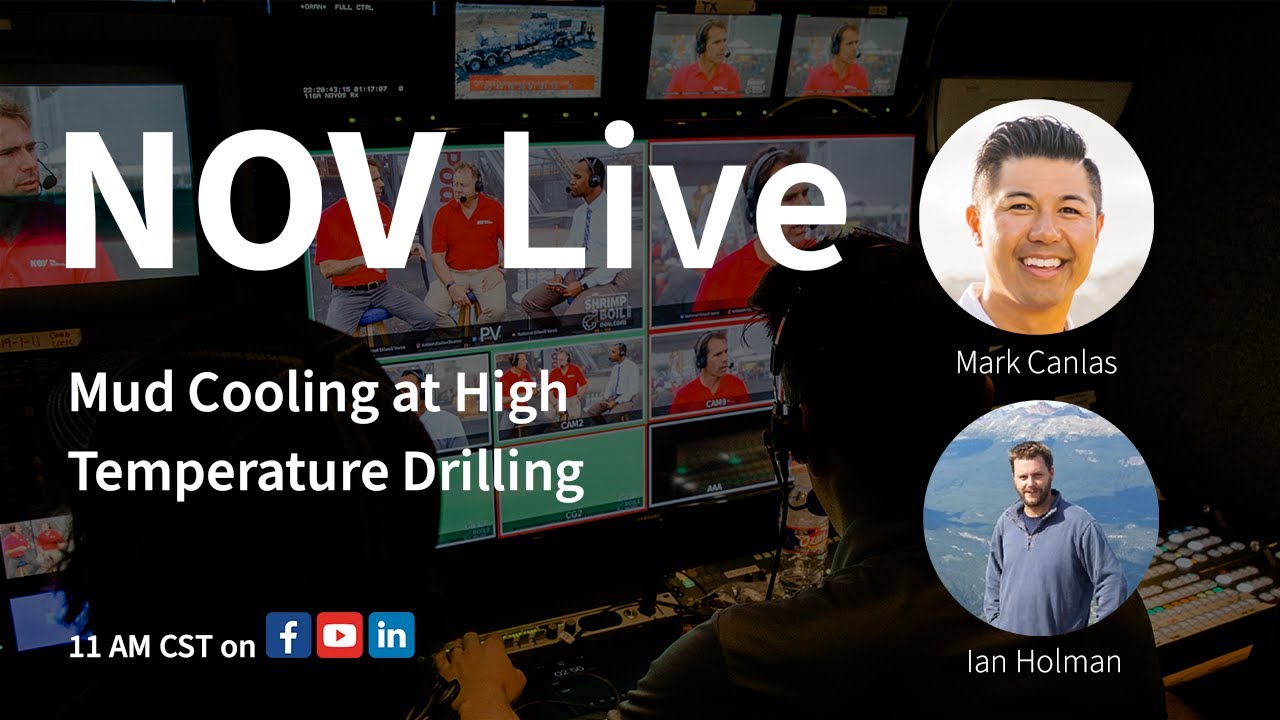 NOV Live | Mud Cooling at High Temperature Drilling with Mark Canlas ...