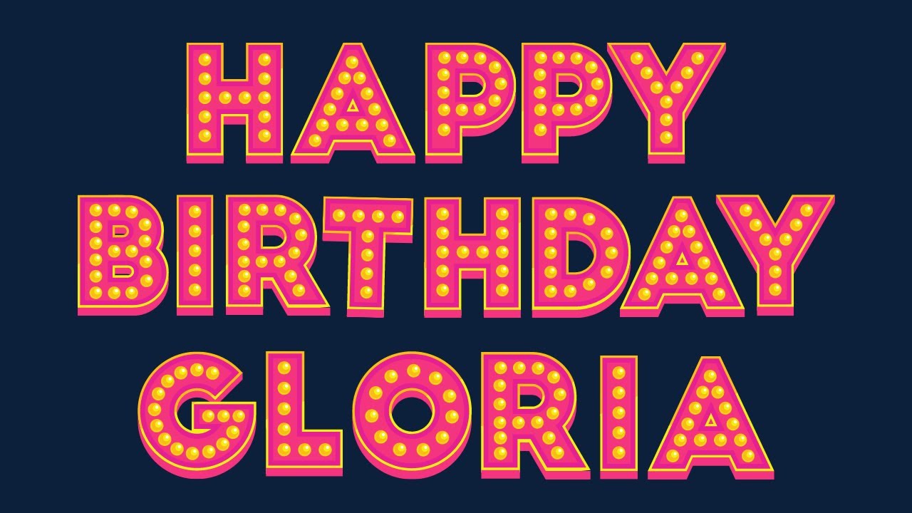 Happy Birthday Gloria - YouTube