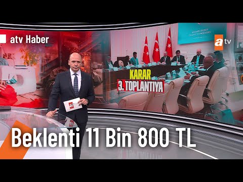 Asgari ücret zammında kritik görüşme!  - atv Ana Haber 19 Haziran 2023 @atvhaber