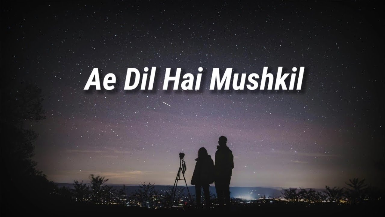 Ae Dil Hai Mushkil (Lyrics) | Mohit Pandey - YouTube