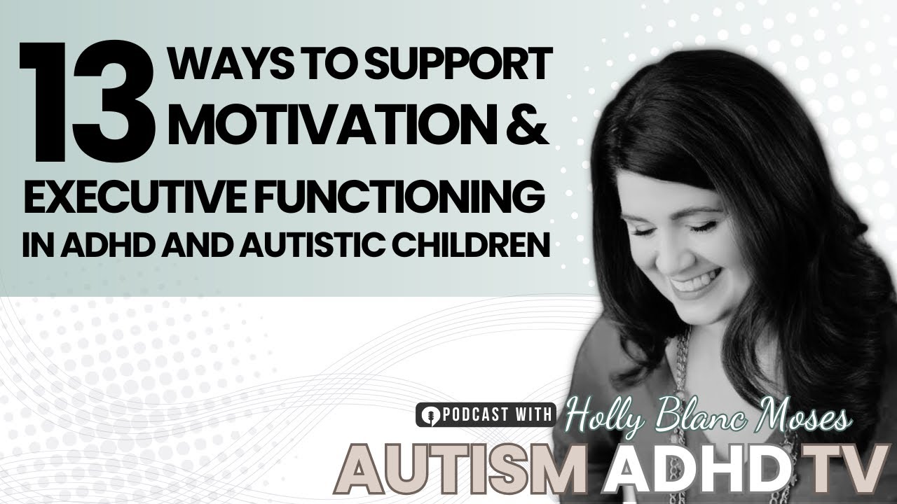 13 Ways to Support Motivation & Executive Functioning in Autistic ...