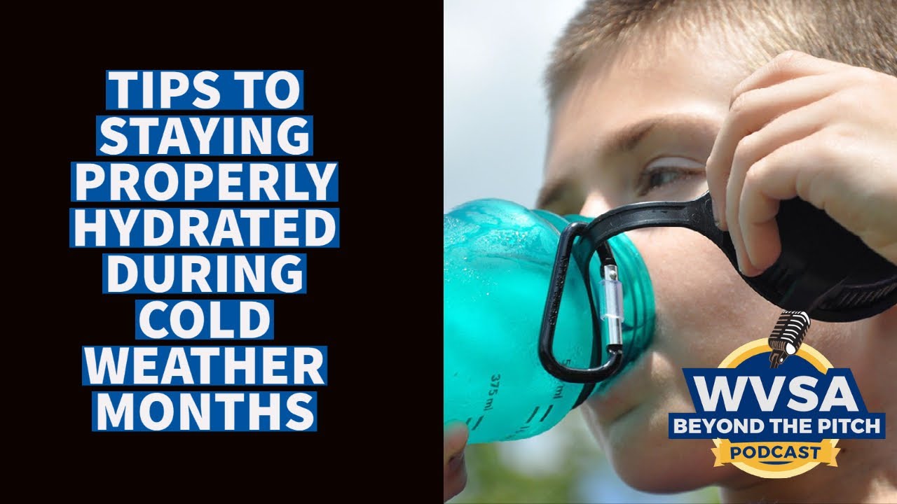 Tips To Staying Properly Hydrated During Cold Weather Months - YouTube