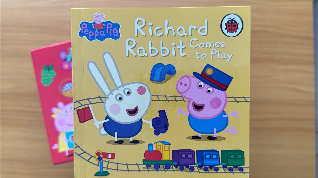 06. Richard Rabbit Comes to Play: Read Aloud Amazing Peppa Pig Book for ...