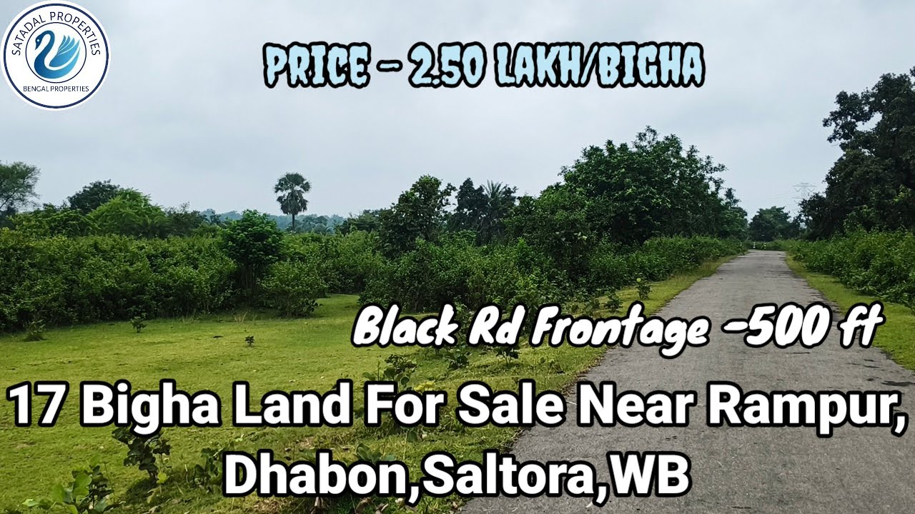 #ProjectLand 🙏🏻 17 bigha land for sale near Rampur, Dhoban, Saltora ...