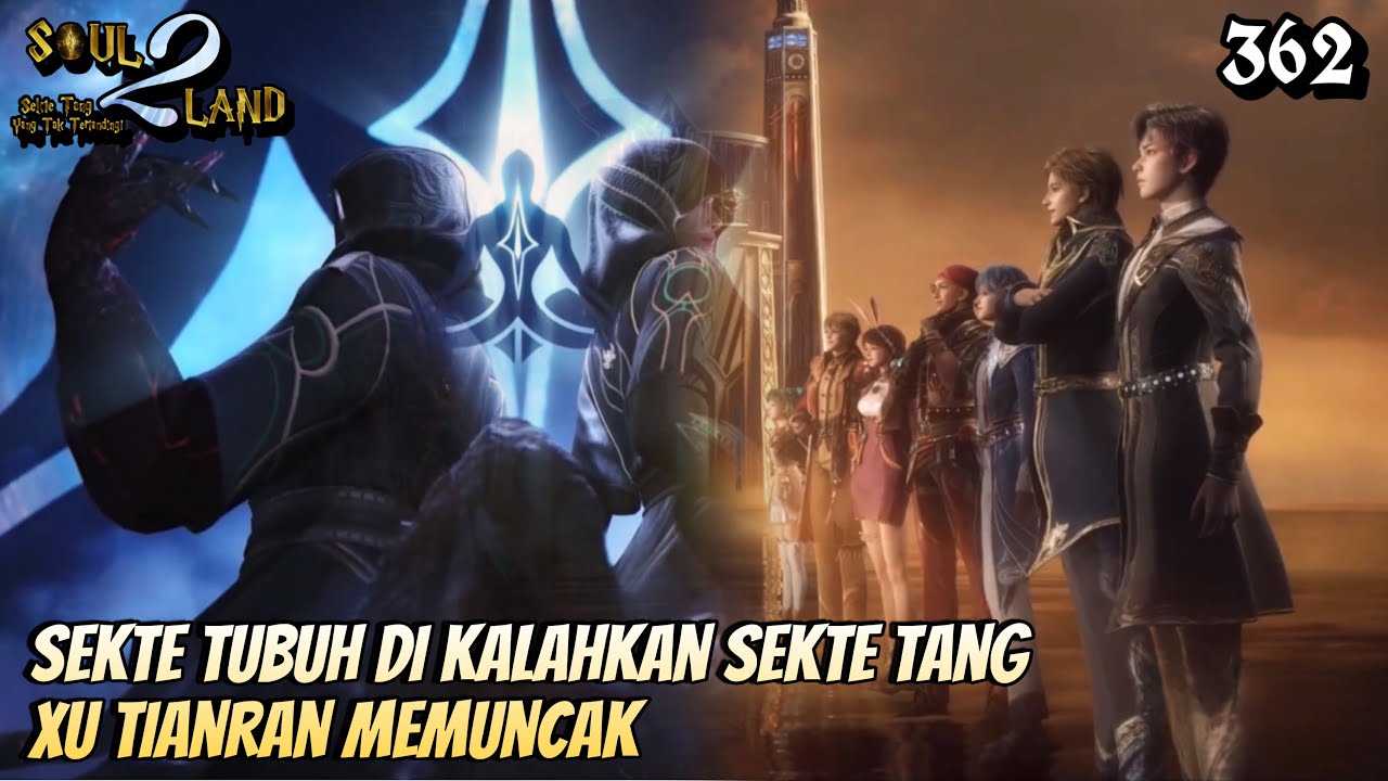 Sekte Tubuh Di Kalahkan Sekte Tang, Xu Tianran Memuncak || SOUL LAND 2 ...