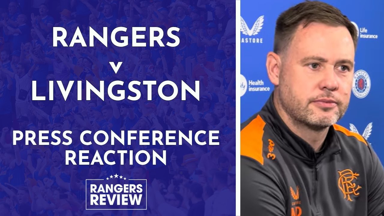 Rangers v Livingston press conference reaction - YouTube