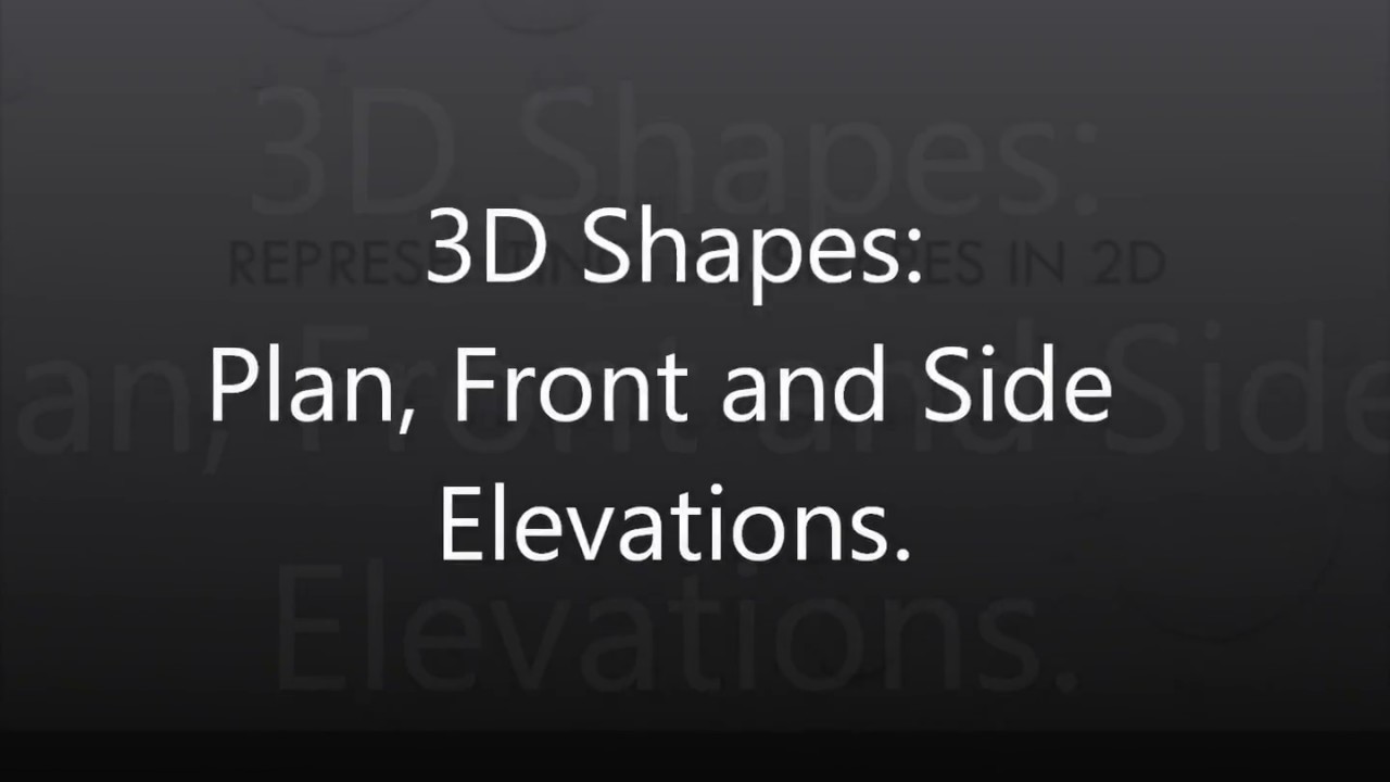 3D Shapes: Plan Front and Side Elevations - YouTube