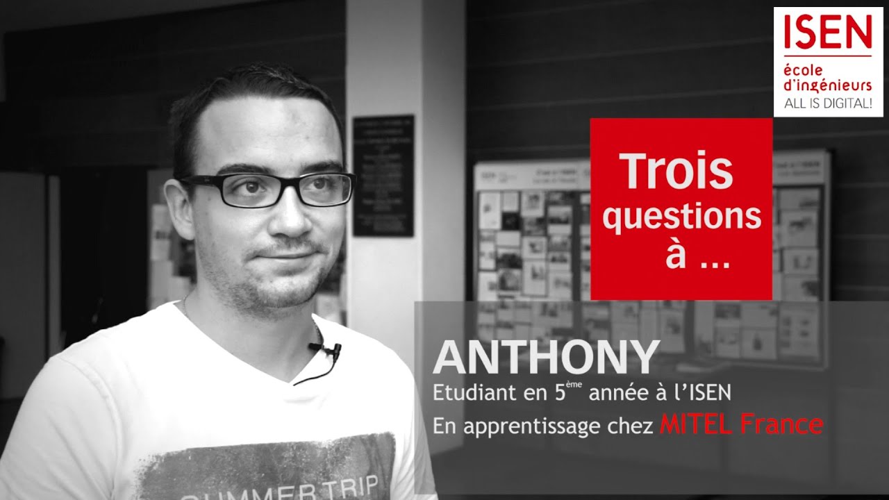 Anthony, étudiant en 5e année à l'ISEN - Cursus Ingénieur par ...