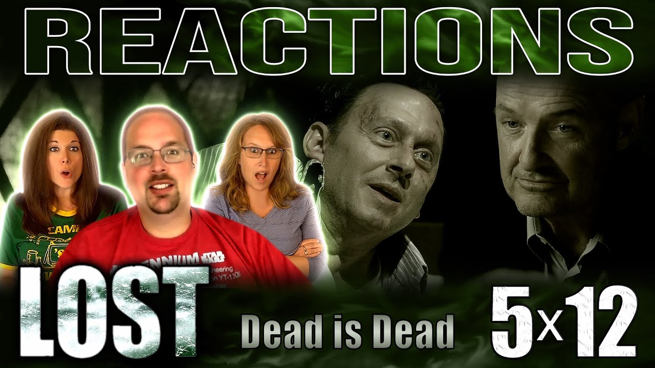 Lost 5x12 REACTION!! Dead is Dead - YouTube