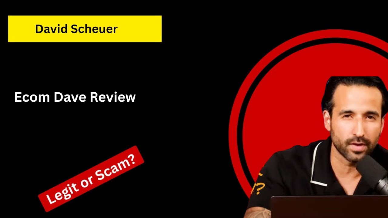 Ecom Dave Review - Is David Scheuer Legit? - YouTube