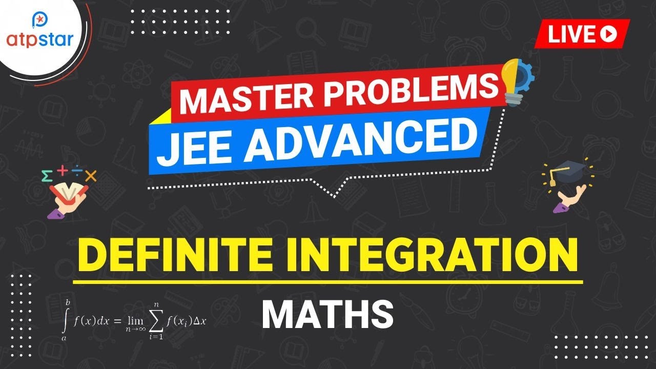 Master Problems JEE Advanced 2021 | Mathematics | Definite Integration ...