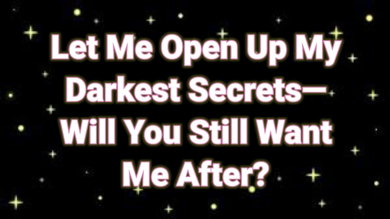 "DM to DF - Let Me Open Up My Darkest Secrets" 💌 dm to df 💌 twin flame ...