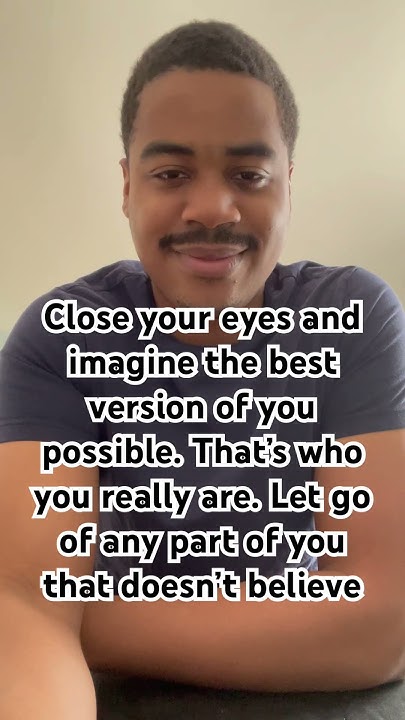 Close your eyes and imagine the best version of you possible. That’s ...
