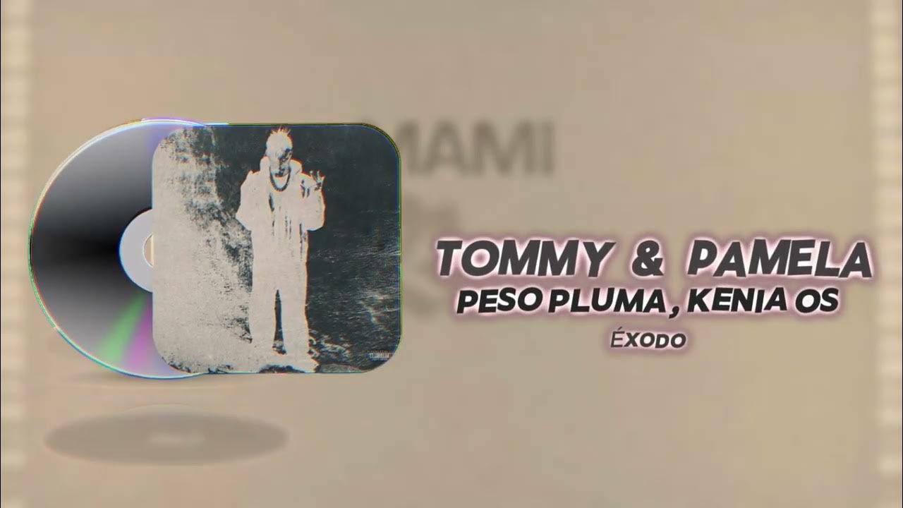 Peso Pluma, Kenia Os - TOMMY & PAMELA [Slowed + Reverb] - YouTube