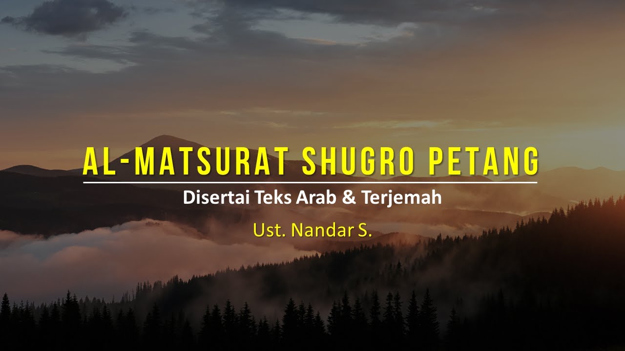 Dzikir Al Matsurat Petang Sugra | Ust Nandar S. | disertai teks dan ...