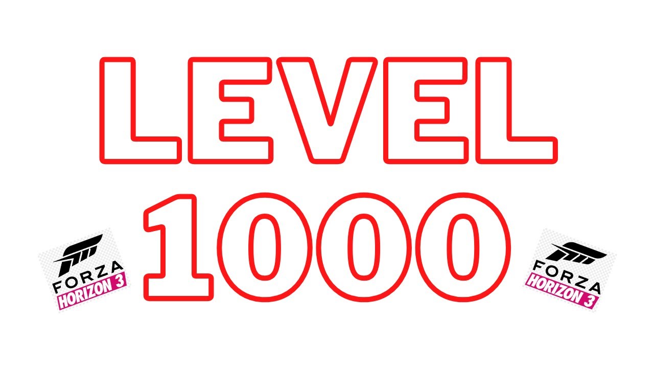 Reaching MAX level in FORZA HORIZON 3 + in game stats (FH3 LVL 1000 ...