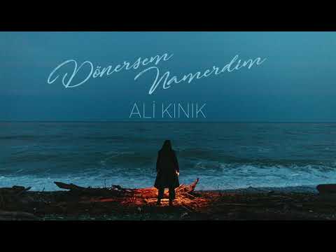 Ali Kınık - Dönersem Namerdim (Ali Ayşeyi Seviyor)