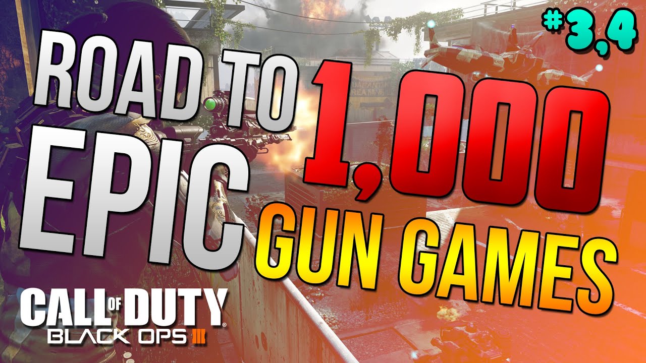 Black Ops 3: Road To 1K Epic Gun Game Wins | Gun Game: #3 #4 (Black Ops ...