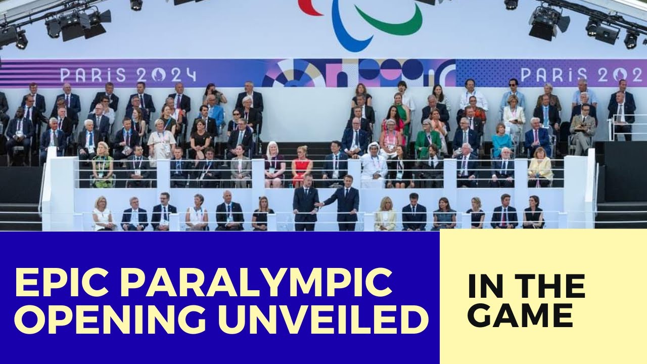 Paris 2024 Paralympics: Spectacular Opening Ceremony Sets the Stage for ...