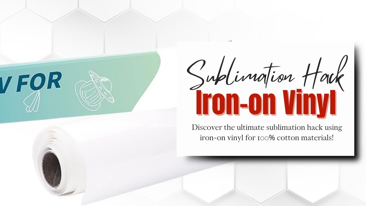 Sublimation Iron-on Vinyl HACK Tutorial for 100% Cotton Materials - YouTube