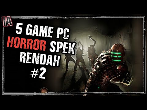5 Game PC Horror Ringan Untuk Spesifikasi Rendah #2 | Versi IAOfficial ...