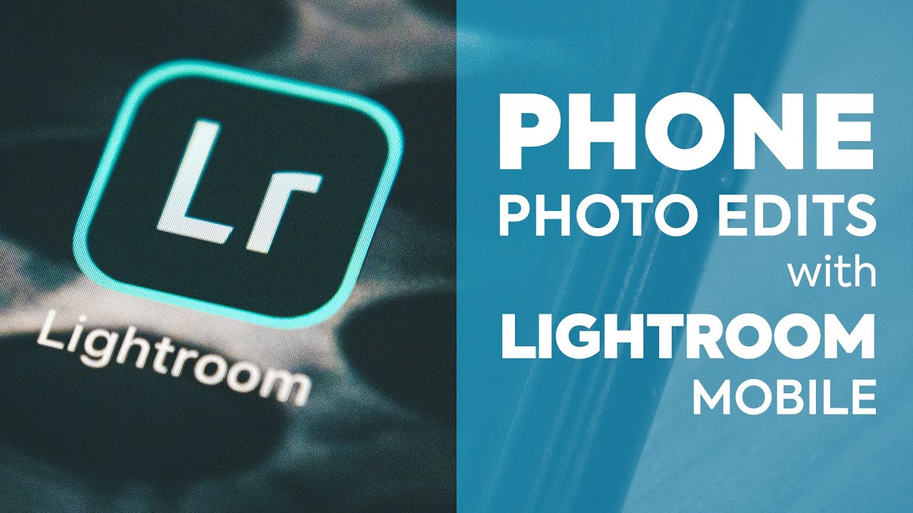 How to Import and Edit Phone Photos with Adobe Lightroom Mobile - YouTube