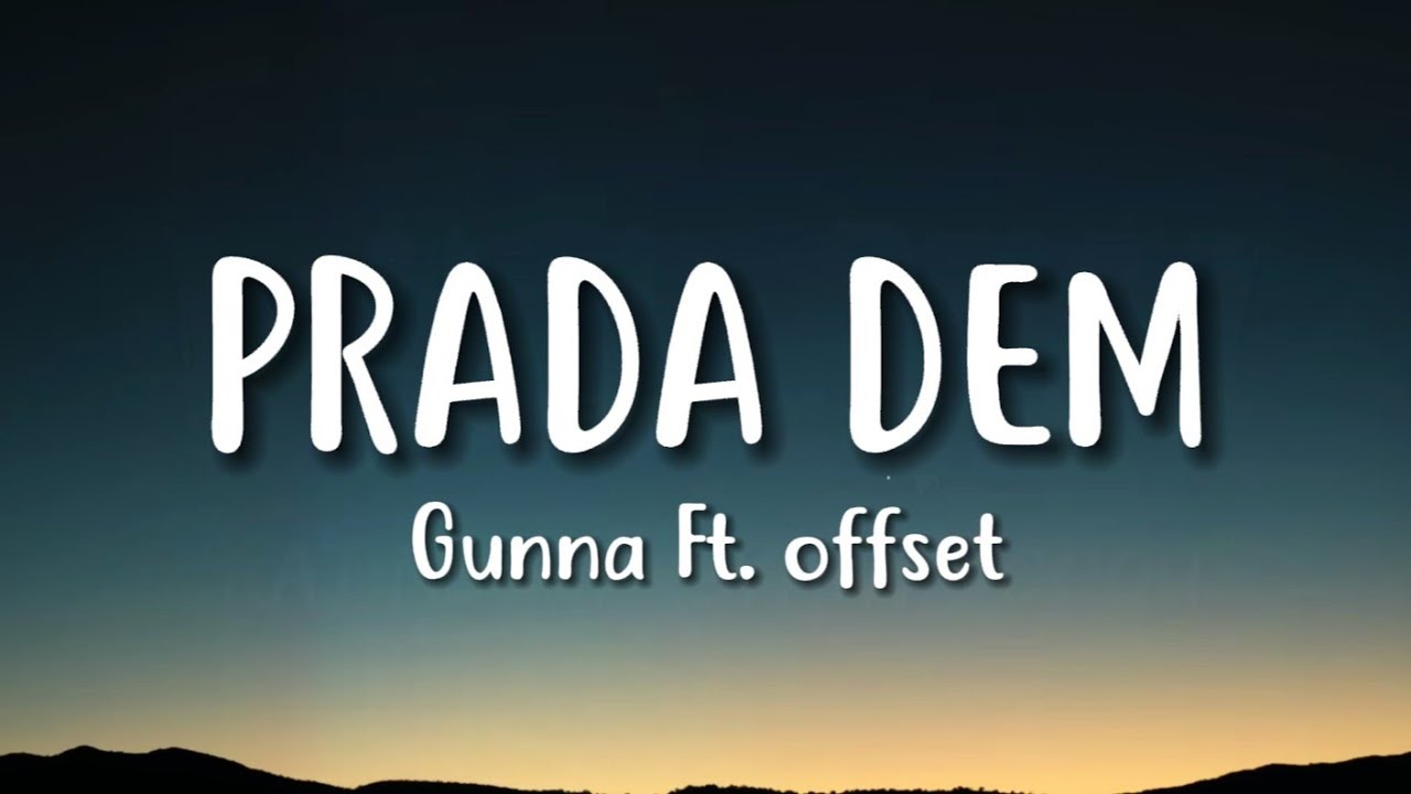 Gunna – Prada Dem ft. Offset (Lyrics) - YouTube