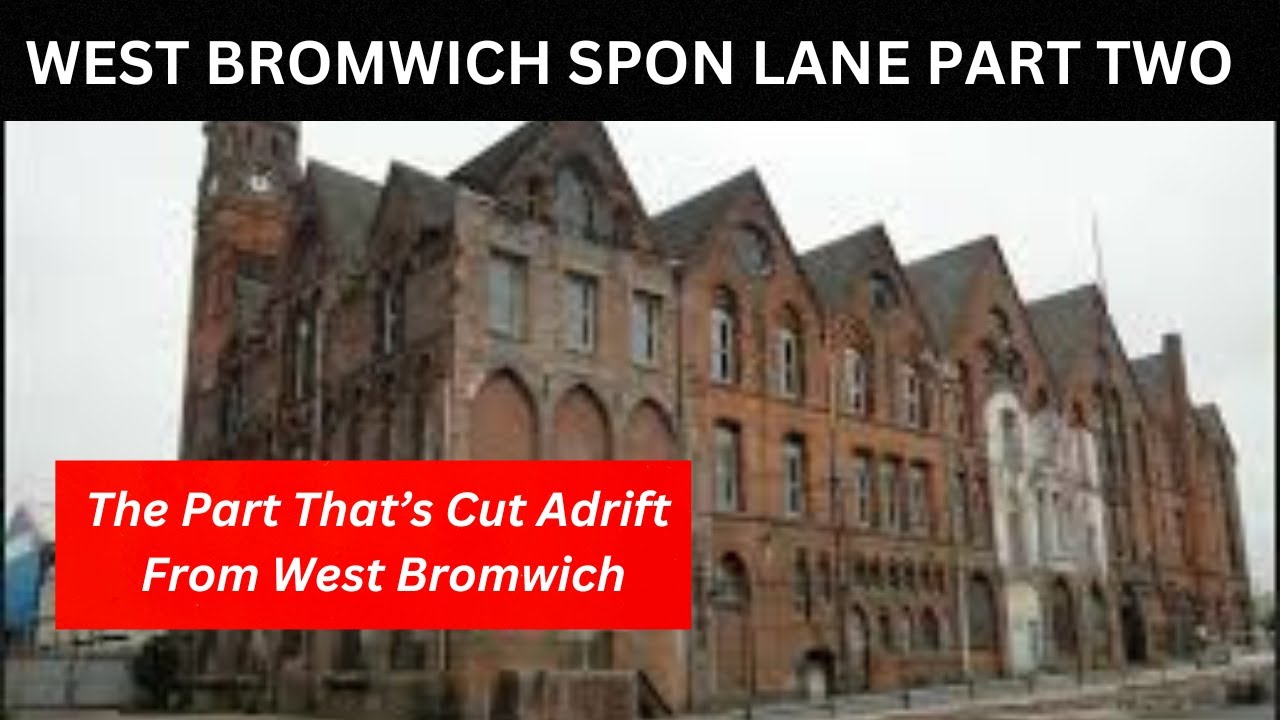 WEST BROMWICH SPON LANE part 2, The part that's cut adrift from the ...