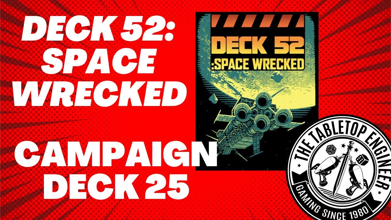 Deck 52: Space Wrecked Play-Through Deck 25 - YouTube