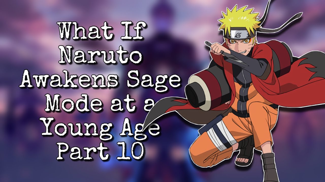What If Naruto Awakens Sage Mode at a Young Age | Part 10 - YouTube