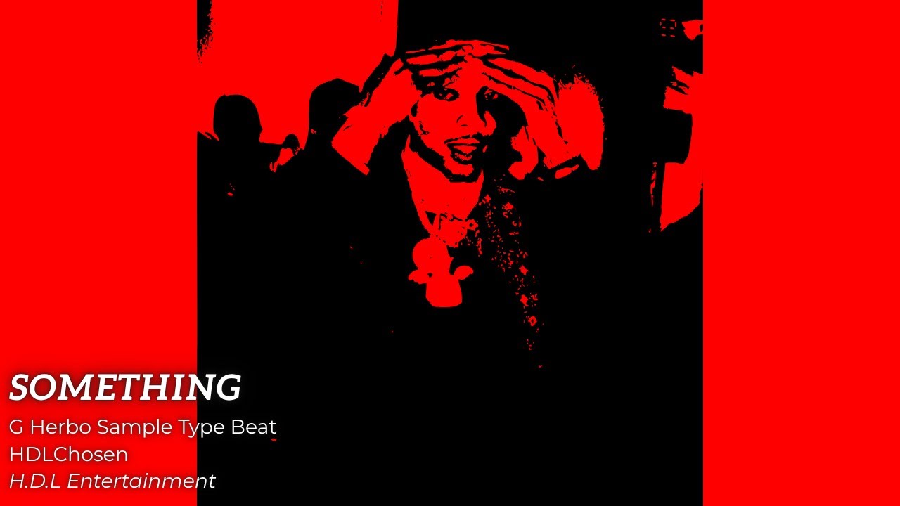 [FREE] G Herbo Sample Type Beat 2025 "Something" Prod. By HDLChosen