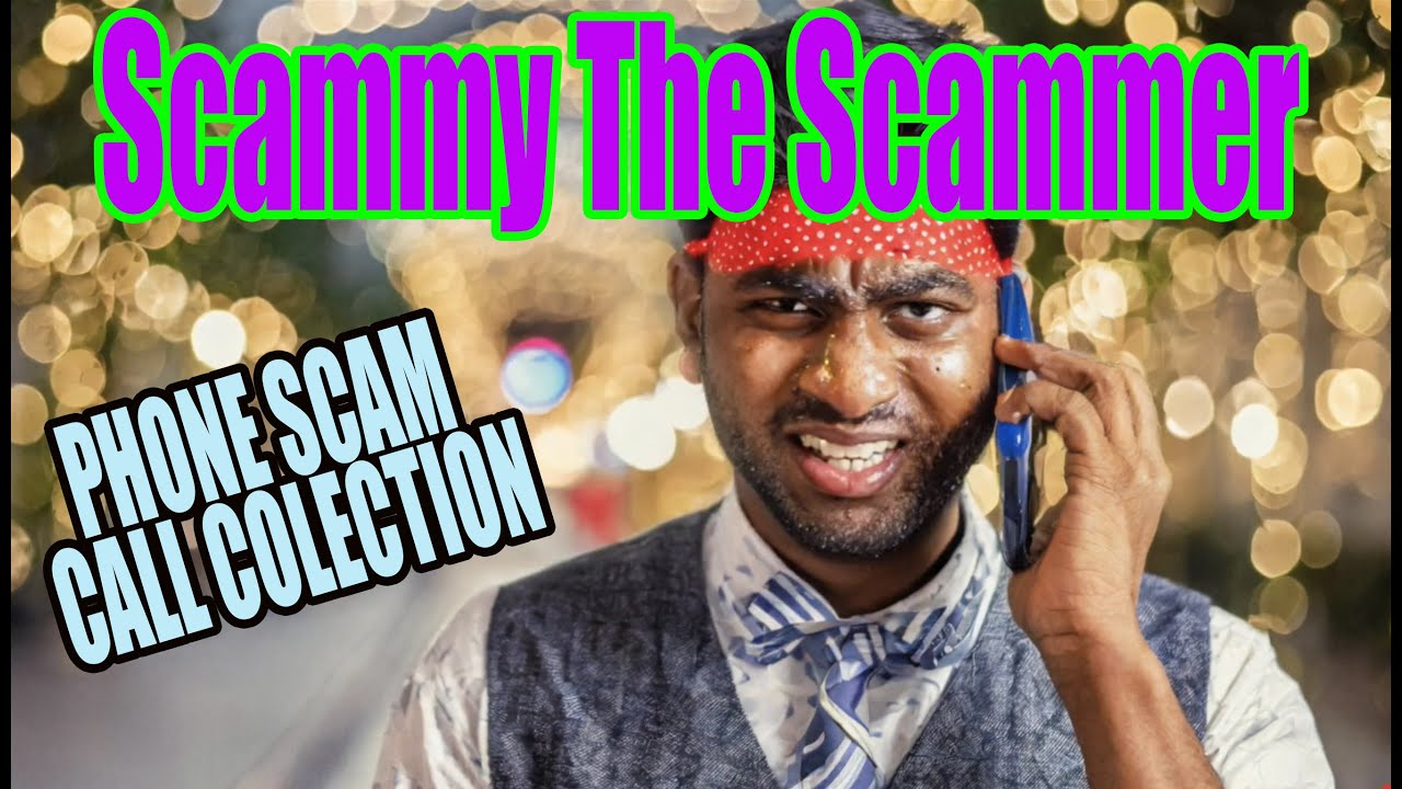 Scammy the Scammers Collection | Comedy Video - Scambaiting - Funny ...