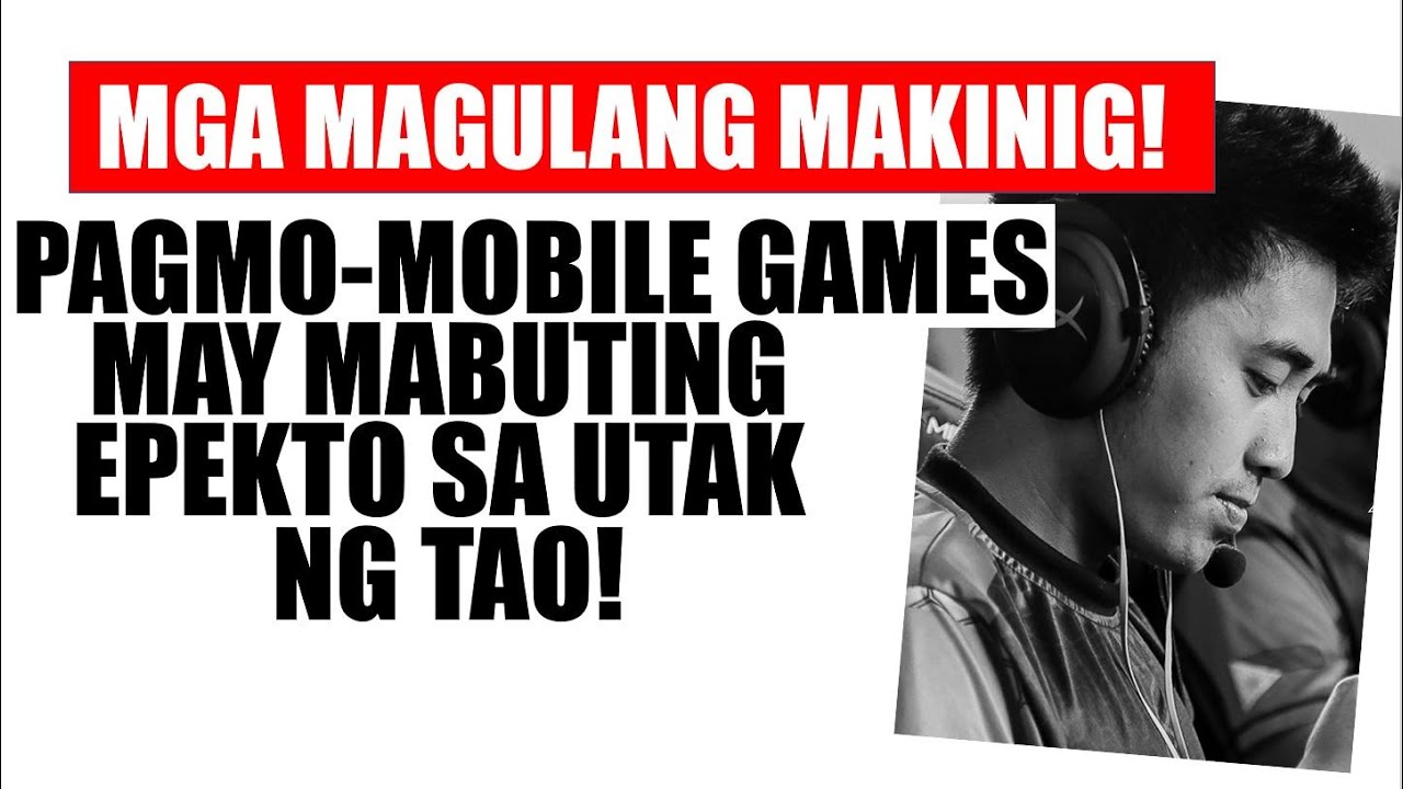 MAGANDANG EPEKTO SA UTAK NG MOBILE GAMES, Alamin! - YouTube