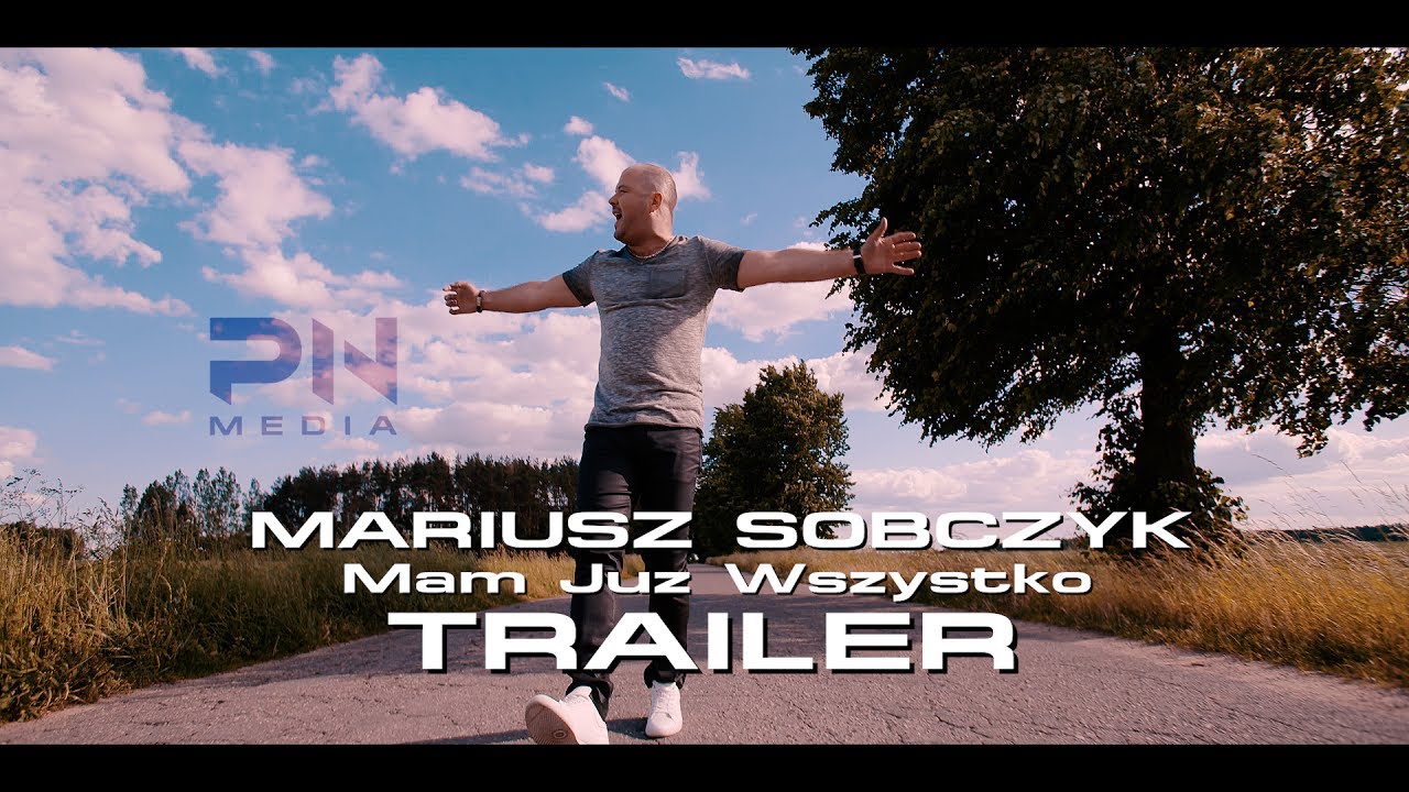 Mariusz Sobczyk & DJ Sequence "Mam Już Wszystko" TRAILER - YouTube