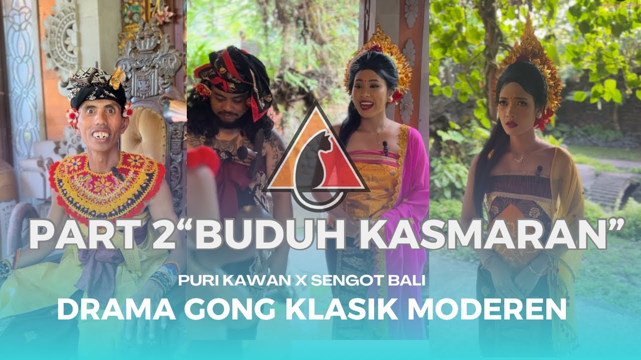 VIRAL‼️ DRAMA GONG PART 2||” BUDUH KASMARAN|| PURI KAWAN x SENGOT BALI ...