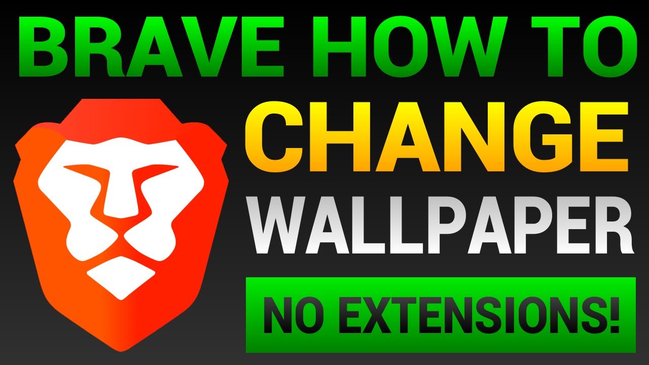 How To Change Wallpaper On Brave Browser (Without Extensions) - YouTube