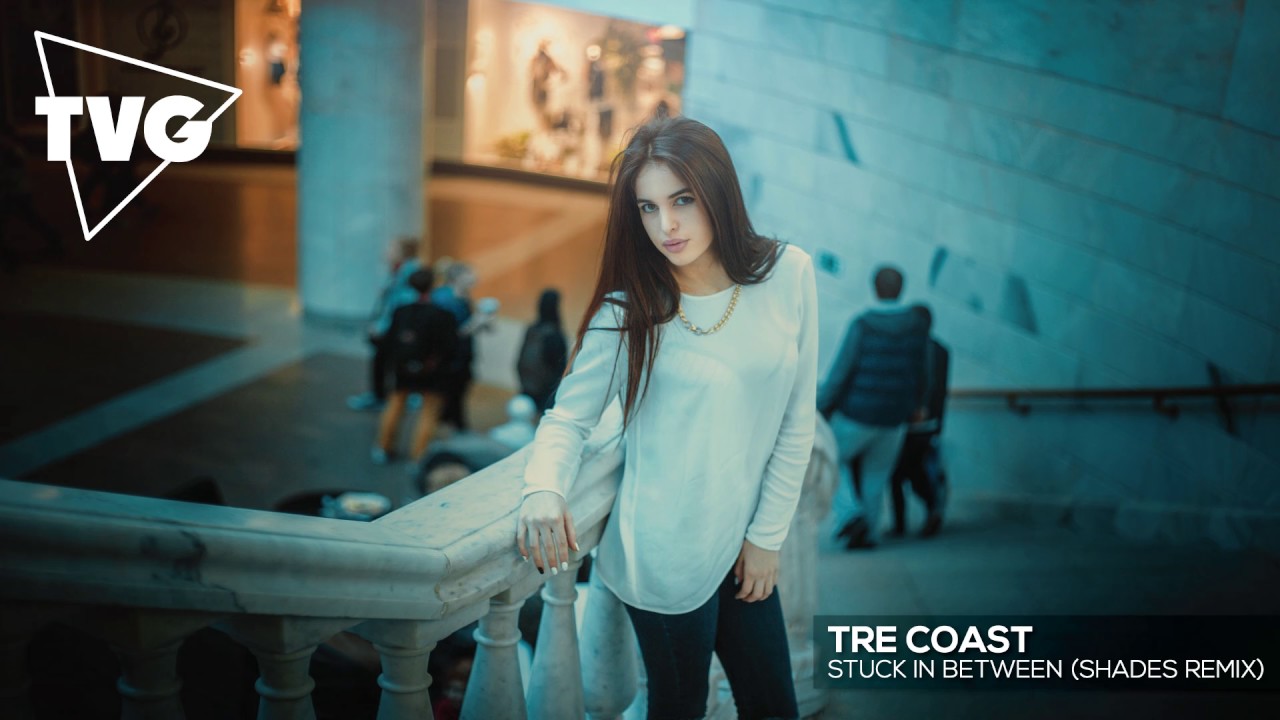 Tre Coast - Stuck In Between (Shades Remix) - YouTube