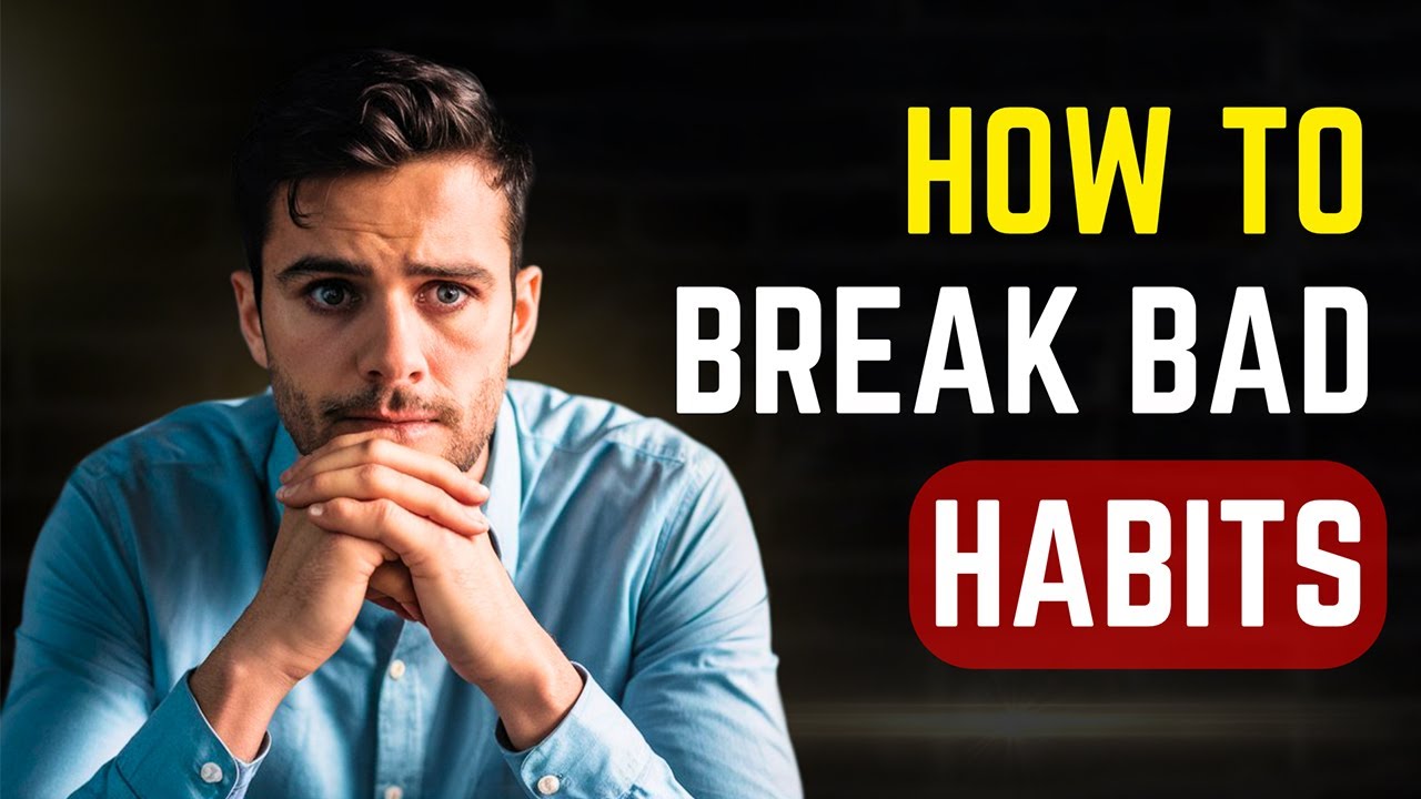 7 Effective Ways How To Stop Bad Habits In Your Life Now - YouTube
