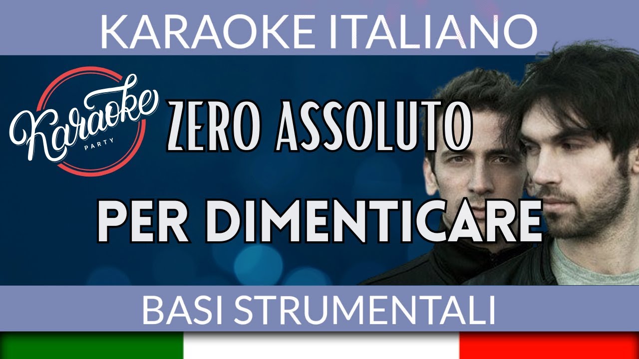 Zero Assoluto - Per dimenticare - Karaoke Strumentale 🎤 - YouTube