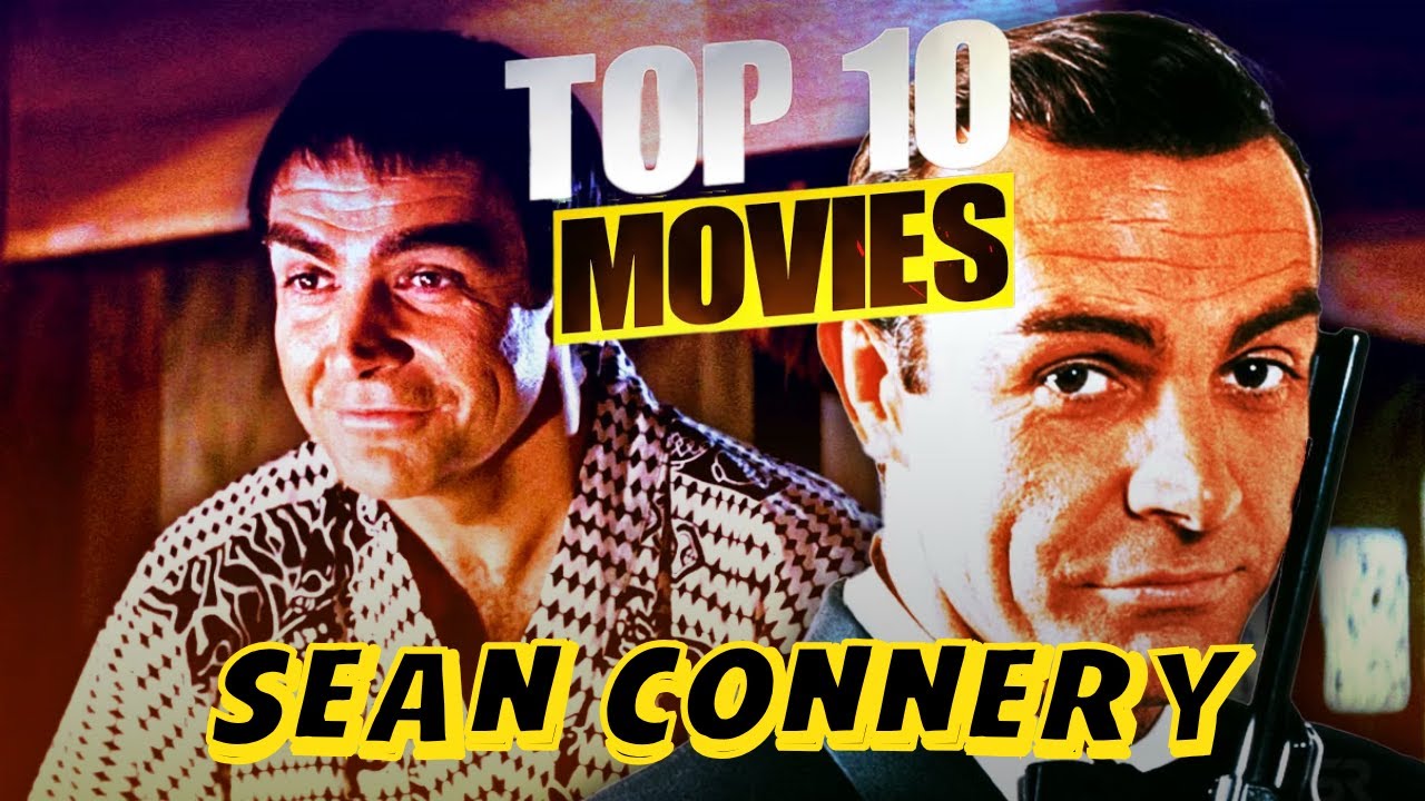 10 Best Sean Connery Movies Of All Time Ranked - YouTube