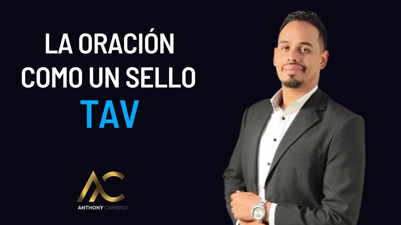 La oracion como un sello/ letra hebrea TAV - Apostol Anthony Carreño ...