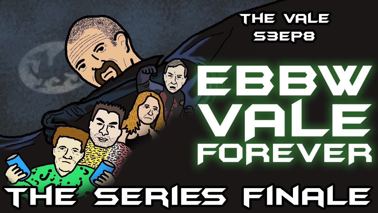 THE VALE - S3 EP8 "Ebbw Vale Forever" - YouTube
