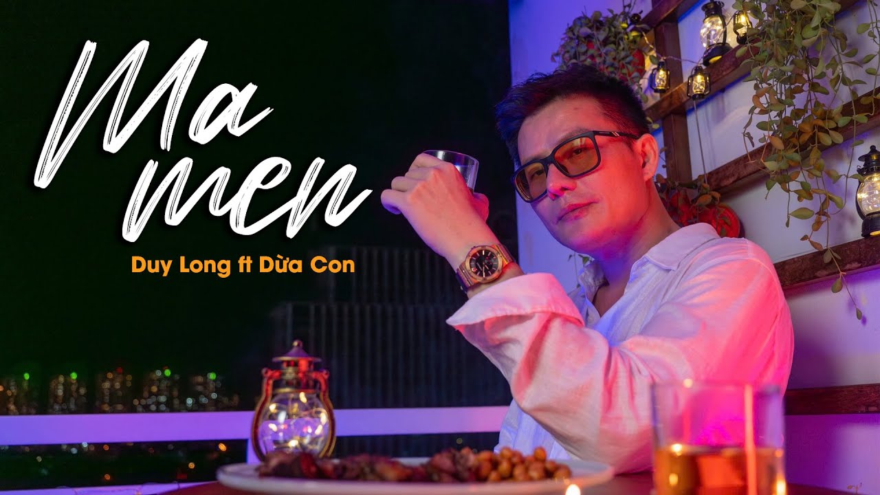Ma Men - Duy Long ft Dừa Con | Official Music Video | Bài Hát Phù Hợp ...