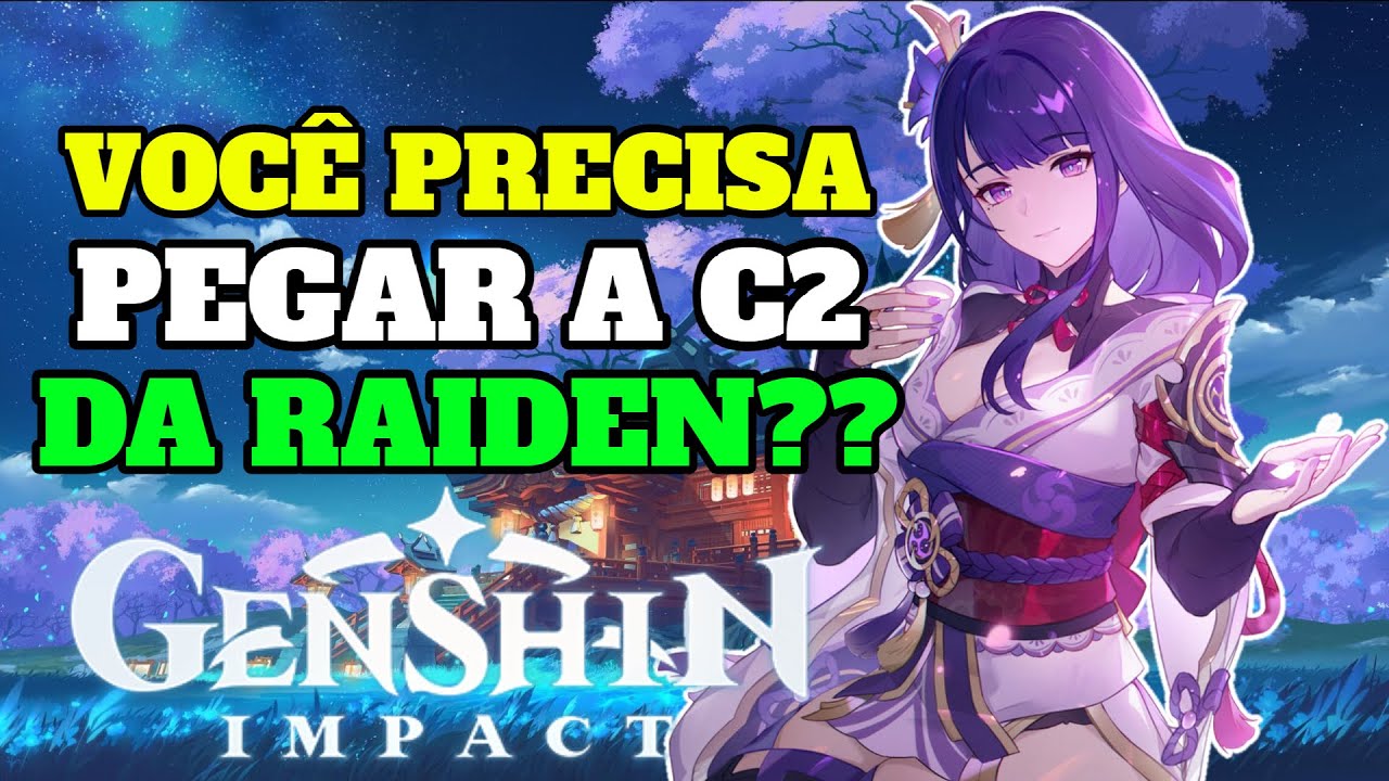 VOCÊ PRECISA PEGAR RAIDEN C2??? GENSHIN IMPACT - YouTube