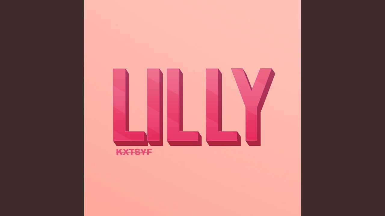 LILLY - YouTube