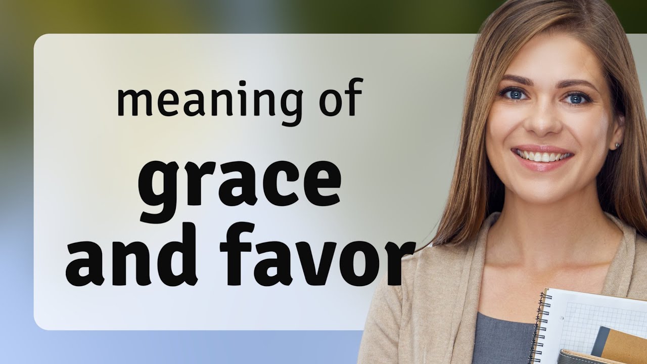 Exploring the Phrases "Grace" and "Favor" in English - YouTube