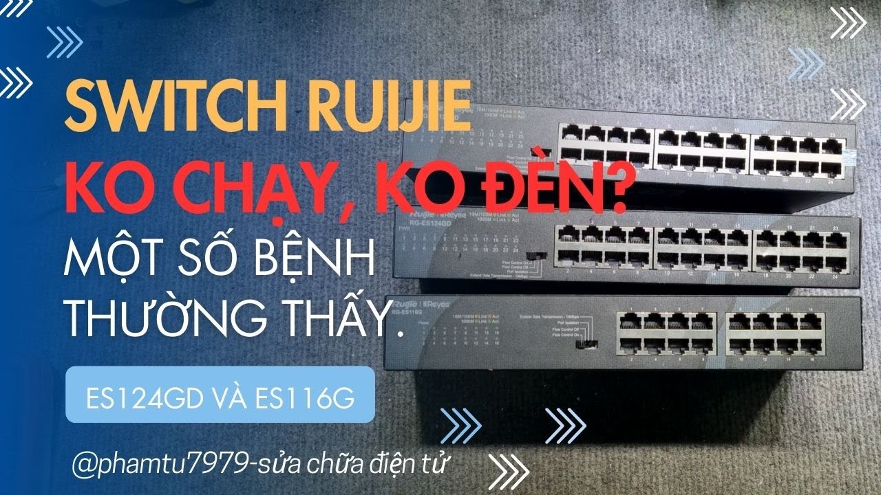 Sửa Switch Lan base không chạy không đèn báo lỗi vị trí thường thấy ...