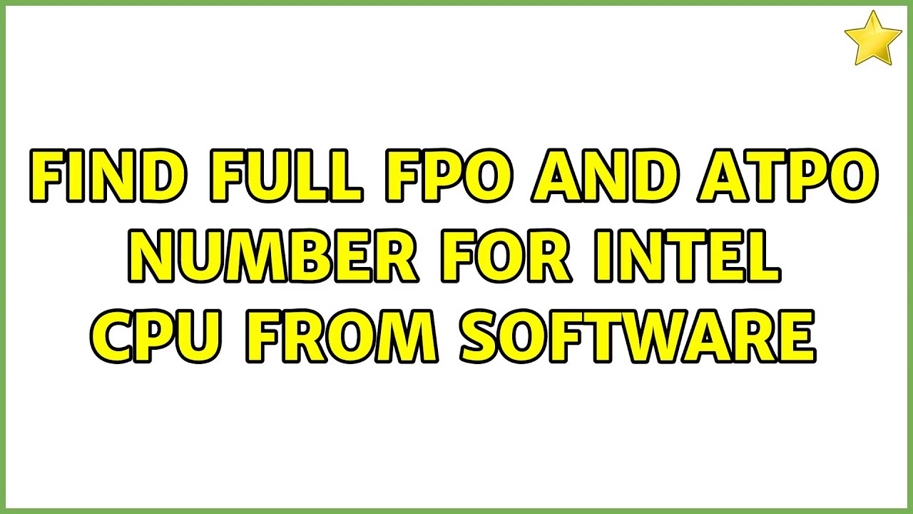 Find full FPO and ATPO Number for Intel CPU from Software - YouTube